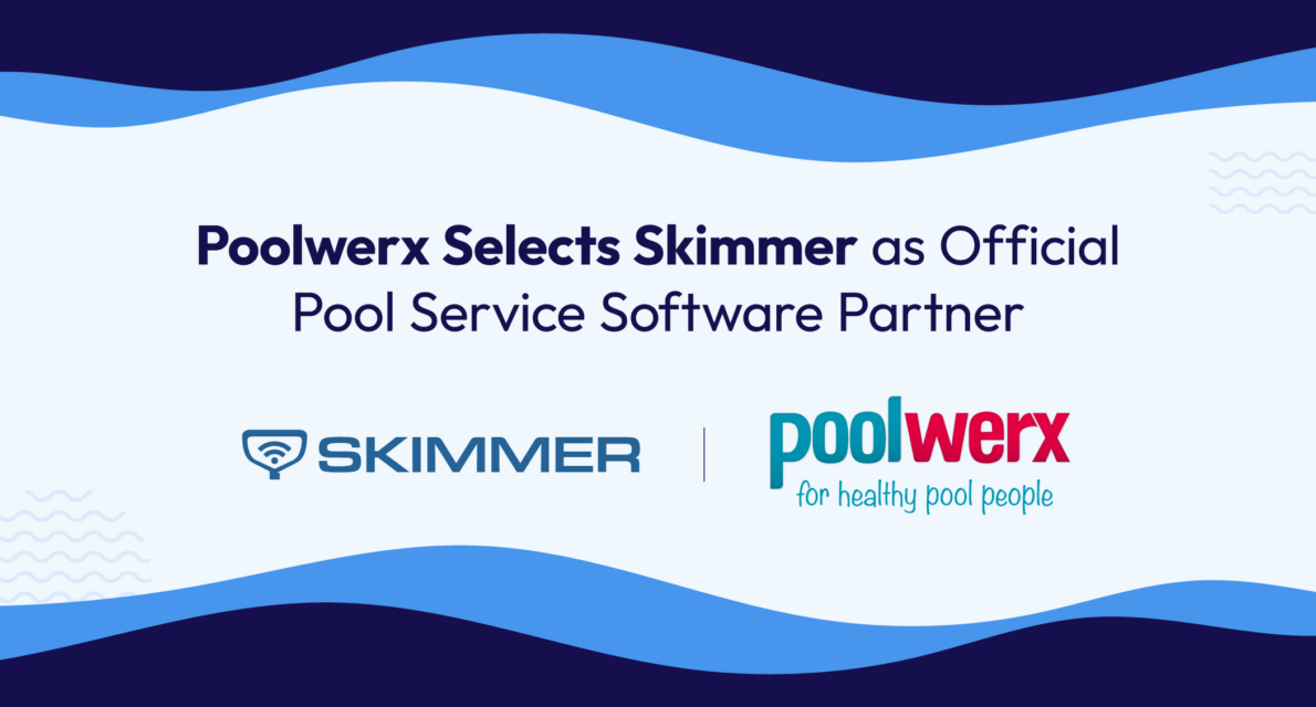 Poolwerx USA Selects Skimmer as Official Pool Service Software Partner